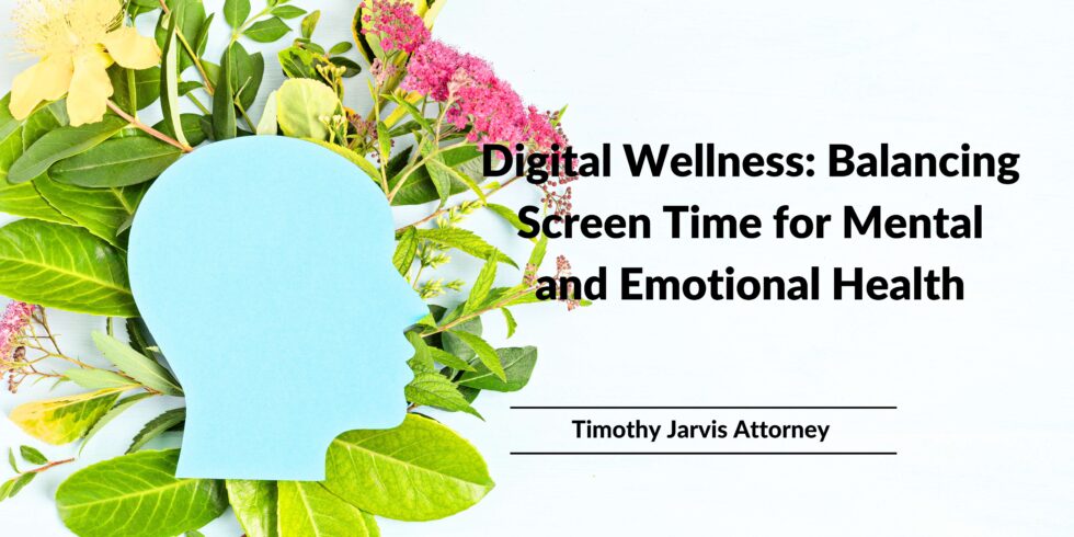 Digital Wellness: Balancing Screen Time For Mental And Emotional Health ...